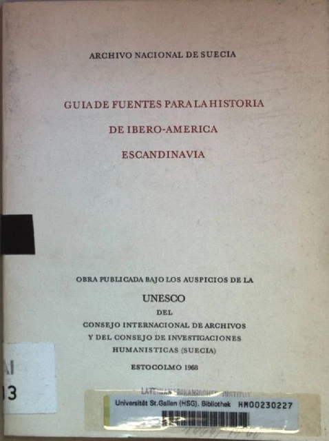 GUIA DE FUENTES para la historia de Ibero-America escandinavia: Fuentes ... GUIA DE FUENTES para la historia de Ibero-America escandinavia: Fuentes ...
