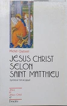 JÉSUS-CHRIST SELON SAINT Matthieu : synthèse théologique EUR 18,00 ...
