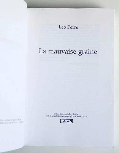 LEO FERRÉ LA mauvaise graine Textes poèmes et chansons 1946-1993 ...