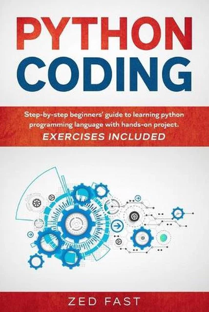 PYTHON CODING: STEP-BY-STEP beginners' guide to learning python ...