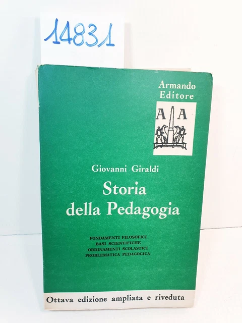 STORIA DELLA PEDAGOGIA - Giovanni Giraldi / Armando Editore 1966 EUR 4 ...