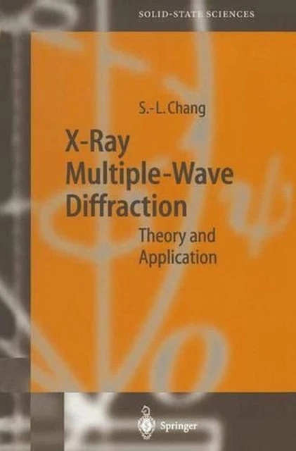 X-RAY MULTIPLE-WAVE DIFFRACTION: Theory and Application by Shih-Lin ...