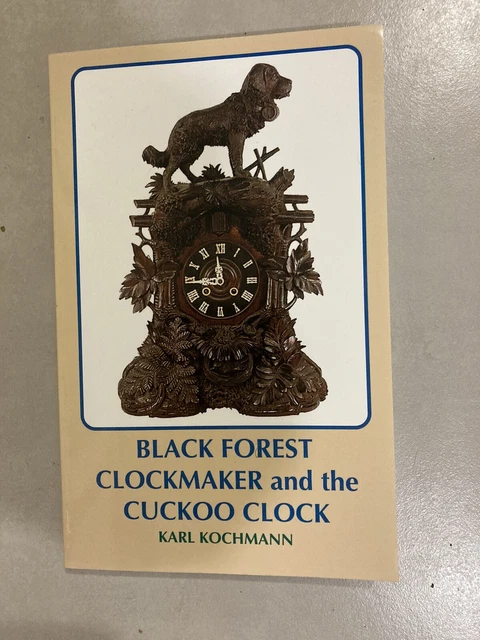 BLACK FOREST CLOCKMAKER And The Cuckoo Clock NEW UNREAD $45.00 ...