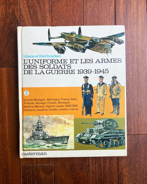 L'UNIFORME ET LES armes des soldats de la guerre 1939-1945. Tome 2. EUR 12,00 - PicClick FR