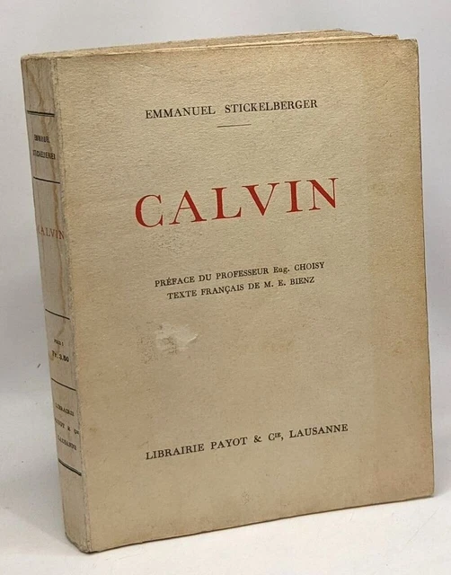 CALVIN - PRÉFACE du professeur Eug. Choisy| Stickelberger Emmanuel| Etat correct EUR 18,00 ...