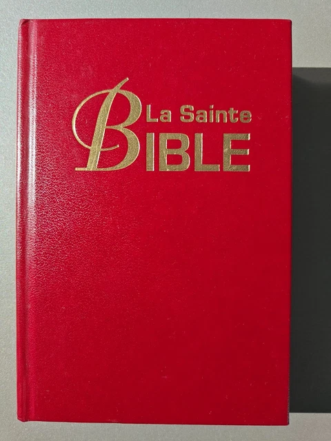 LA SAINTE BIBLE : Ancien et Nouveau Testament, Version Louis Segond ...