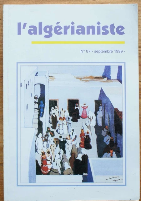 020065 - L'ALGÉRIANISTE n° 87 de septembre 1999 [algerie,oran,alger] EUR 8,00 - PicClick FR