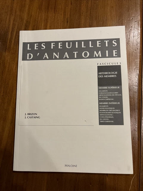 LES FEUILLETS D'ANATOMIE Fascicule 3 Arthrologie Des Membres Librairie ...
