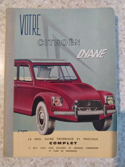 GUIDE TECHNIQUE COMPLET / VOTRE CITROEN DYANE de 1969 EUR 25,00 ...