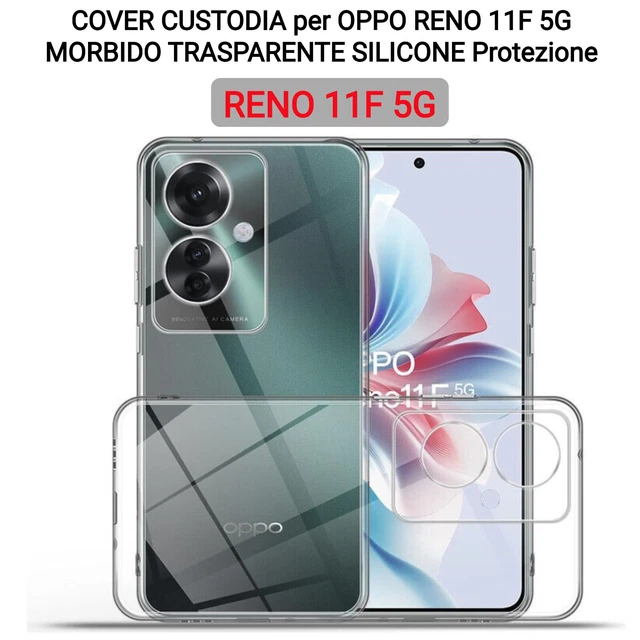 COVER CUSTODIA PER OPPO RENO 11F 5G MORBIDO TRASPARENTE SILICONE ...
