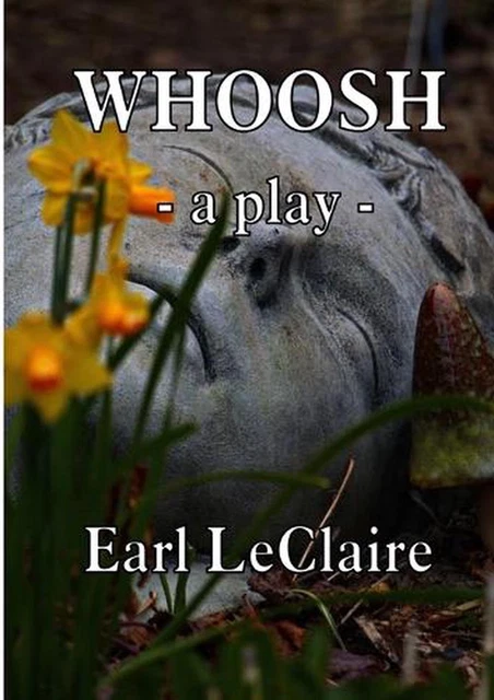 WHOOSH: A PLAY In Three Acts by Earl LeClaire Paperback Book EUR 17,10 ...