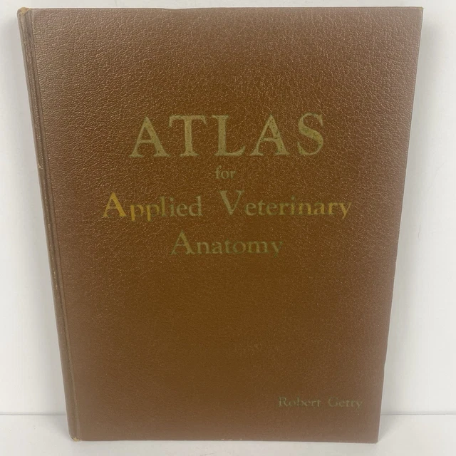 ATLAS FOR APPLIED Veterinary Anatomy Robert Getty 1955 Vintage Textbook ...