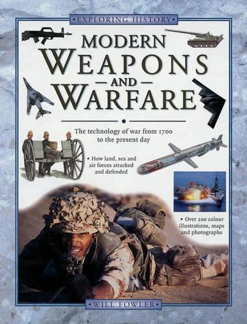EXPLORING HISTORY: MODERN Weapons & Warfare: The Technology of War from ...