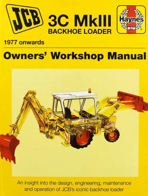 JCB 3C MKIII Backhoe Loader Haynes Owners Workshop Manual Hardback Book ...