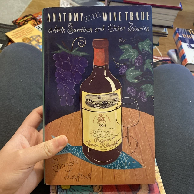 ANATOMY OF THE Wine Trade : Abe's Sardines and Other Stories by Simon ...