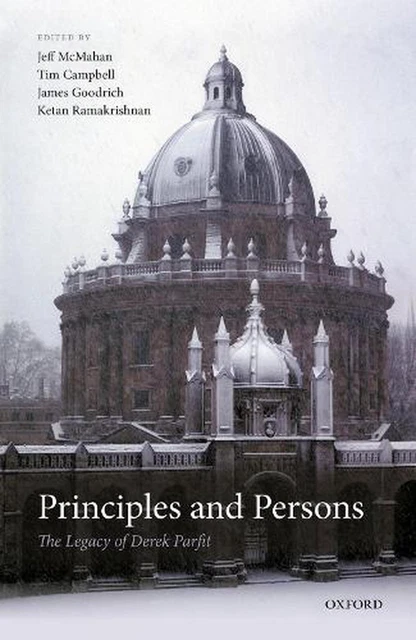 PRINCIPLES AND PERSONS: The Legacy of Derek Parfit by Jeff McMahan ...