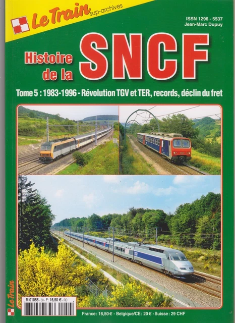 LE TRAIN SUP-ARCHIVES N°50 HISTOIRE DE LA SNCF tome 5 1983-1996 EUR 15 ...