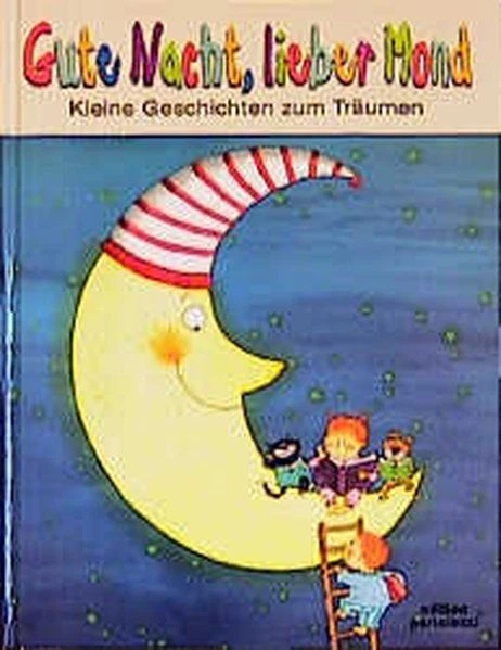 GUTE NACHT, LIEBER Mond Beatrice, Solleau, Michaut Valérie und Fischer ...