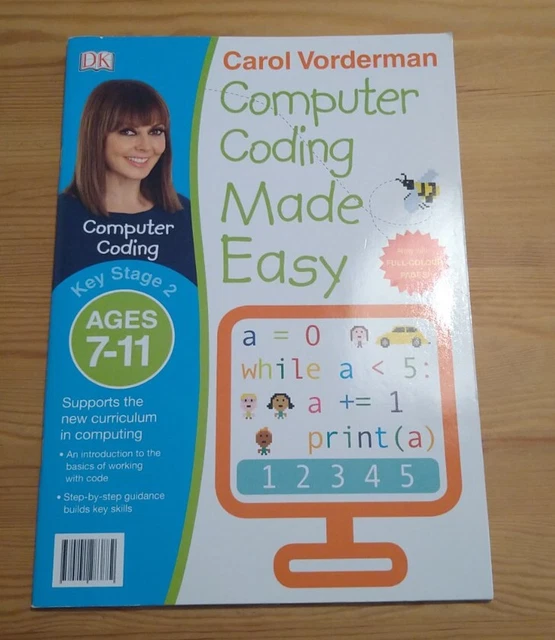 Carol Vorderman Computer Coding Made Easy Ages 7 11 Step By Step Guide 4 94 Picclick