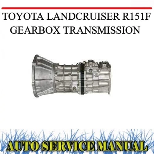 TOYOTA LANDCRUISER R151F Gearbox Transmission Workshop Repair Manual ...