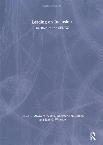 LEADING ON INCLUSION The Role of the SENCO by Mhairi C. Beaton ...