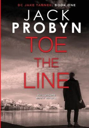 TOE THE LINE: A gripping British detective crime thriller (DC Jake ...