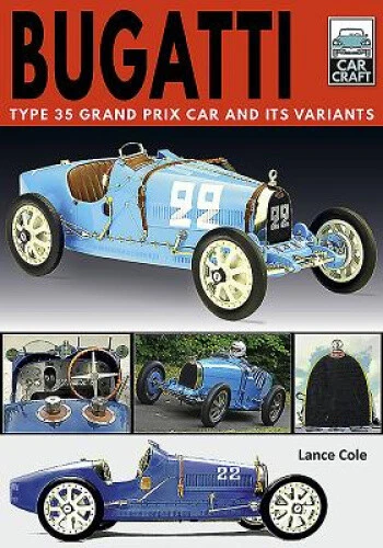BUGATTI T AND Its Variants: Type 35 Grand Prix Car and its Variants ...