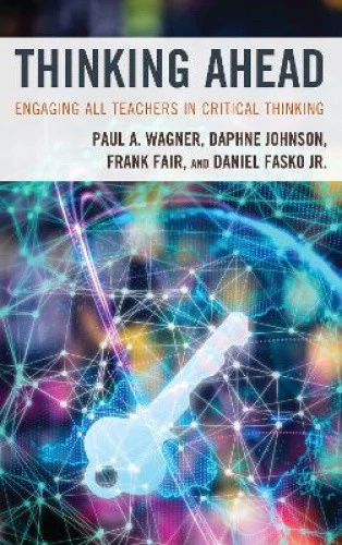 THINKING AHEAD: ENGAGING All Teachers in Critical Thinking by Wagner, Paul A. £46.58 - PicClick UK