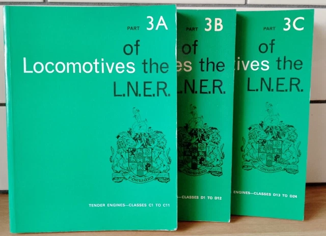 LOCOMOTIVES OF THE LNER Parts 3A 3B & 3C Tender Engines C1 to D24 ...