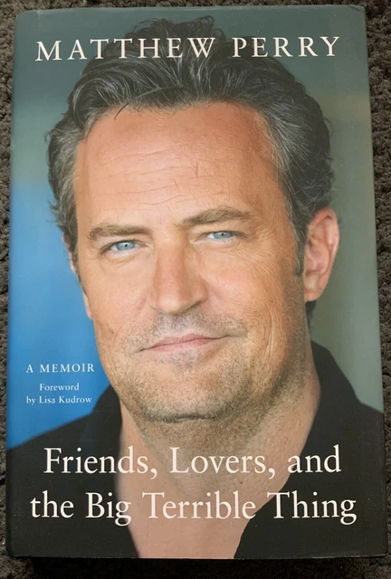 FRIENDS, LOVERS, AND The Big Terrible Thing Matthew Perry Hardback Book ...