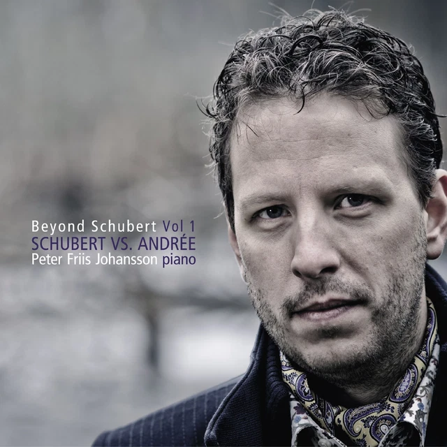 FRANZ SCHUBERT BEYOND Schubert: Schubert Vs. Andrée - Volume 1 (CD ...