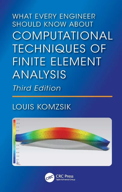 WHAT EVERY ENGINEER Should Know About Computational Techniques of Finite Element £134.02 ...