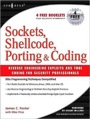 SOCKETS, SHELLCODE, PORTING, and Coding: Reverse Engineering Exploits ...
