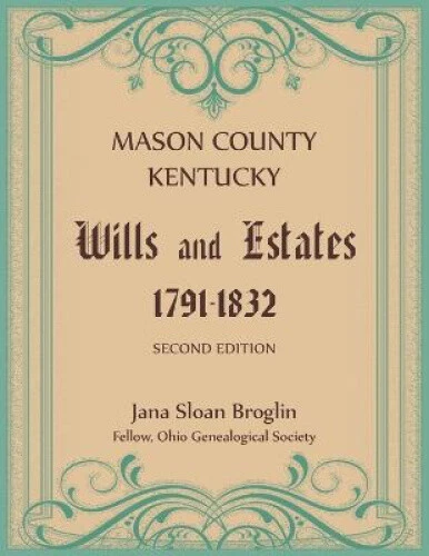 MASON COUNTY, KENTUCKY Wills and Estates by Broglin, Jana EUR 61,24 ...