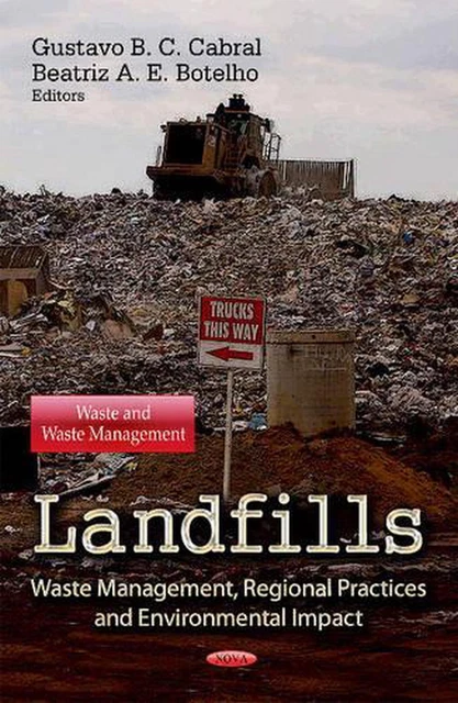 LANDFILLS: WASTE MANAGEMENT, Regional Practices & Environmental Impact ...