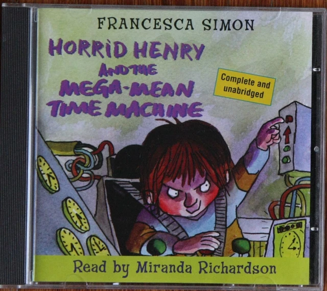 HORRID HENRY AND THE MEGA-MEAN TIME MACHINE by Francesca Simon ...