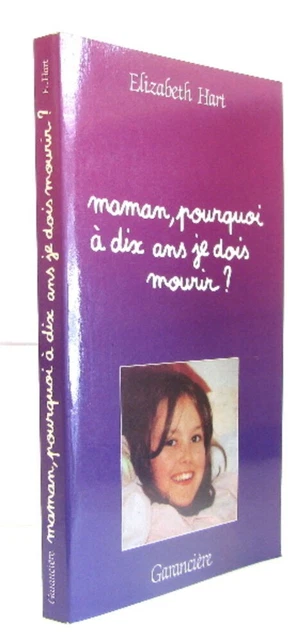 MAMAN POURQUOI À dix ans je dois mourir | Hart Elizabeth | Très bon état EUR 23,00 - PicClick FR
