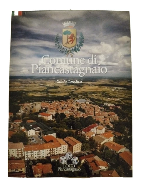 OPUSCOLO PIEGHEVOLE DI PIANCASTAGNAIO. Guida turistica. Carta Mappa ... OPUSCOLO PIEGHEVOLE DI PIANCASTAGNAIO. Guida turistica. Carta Mappa ...