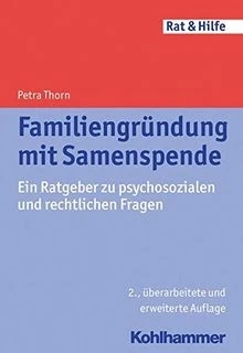 FAMILIENGRÜNDUNG MIT SAMENSPENDE: Ein Ratgeber zu psy... | Livre | état très bon EUR 28,63 ...