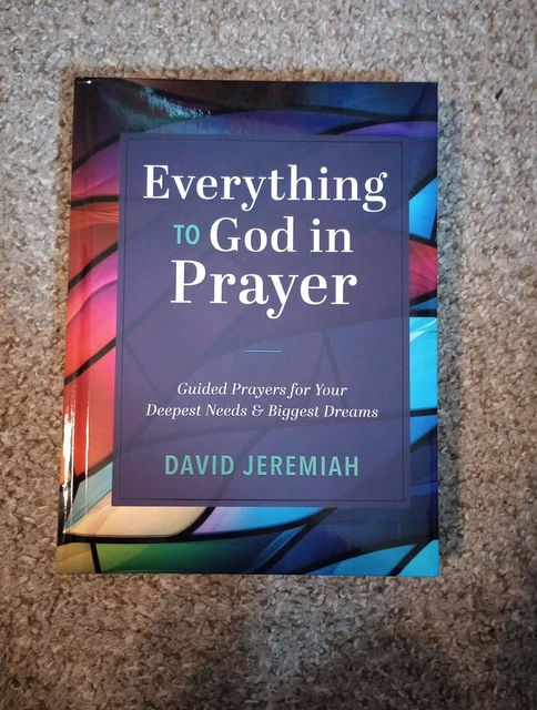EVERYTHING TO GOD In Prayer David Jeremiah Guided Prayers NKJV Bible Baptist £11.16 - PicClick UK