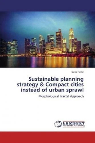 SUSTAINABLE PLANNING STRATEGY & Compact cities instead of urban sprawl ...