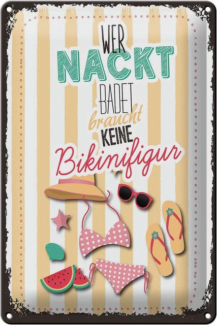 BLECHSCHILD SPRUCH WER nackt badet keine Bikinifigur 20x30 cm Schild ...