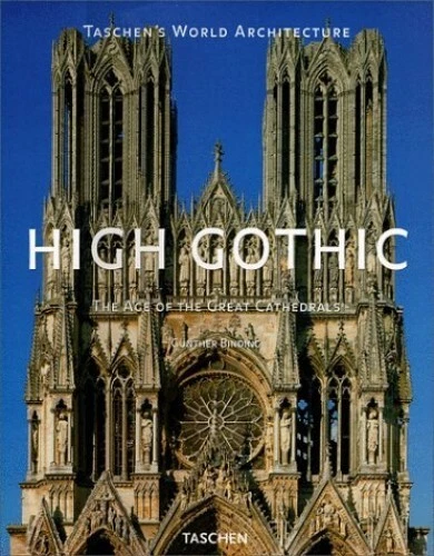 HIGH GOTHIC: THE Age of the Great Cath..., Dettmar, Uwe $50.88 ...
