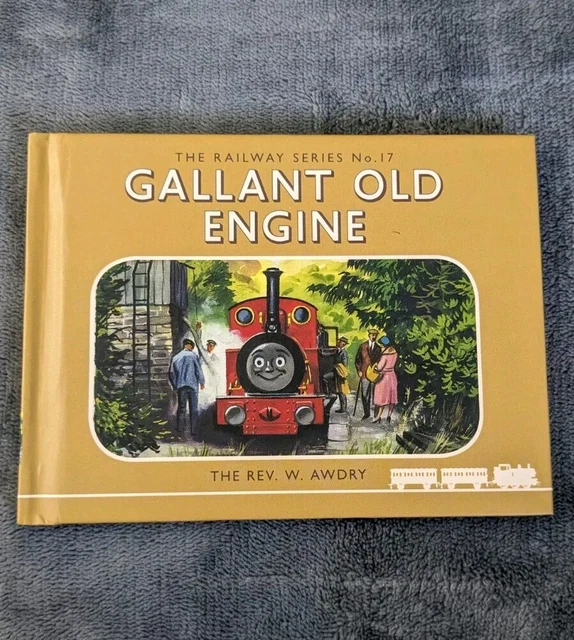 THE RAILWAY SERIES: No. 17 Gallant Old Engine Thomas The Tank Engine ...