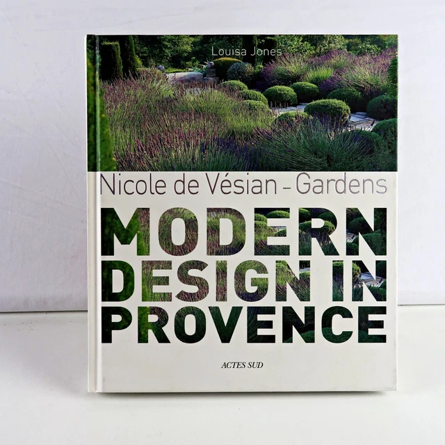 NICOLE DE VESIAN - Gardens: Modern Design in Provence Sent Tracked $120 ...