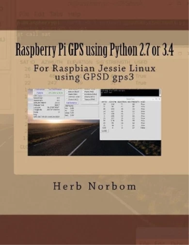 Herb Norbom Raspberry Pi Gps Using Python 27 Or 34 Poche Eur 1623 Picclick Fr 