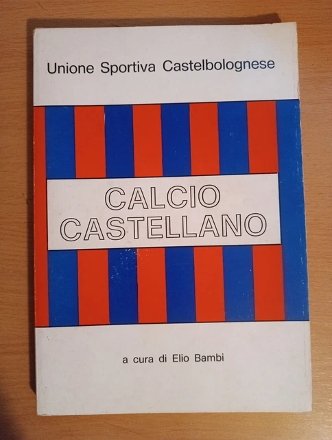 UNIONE SPORTIVA CASTELBOLOGNESE Elio Bambi Calcio Castellano Vintage ...