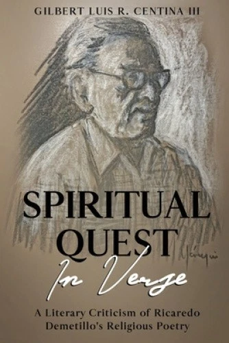 SPIRITUAL QUEST IN Verse: A Literary Criticism of Ricaredo Demetillo's ...