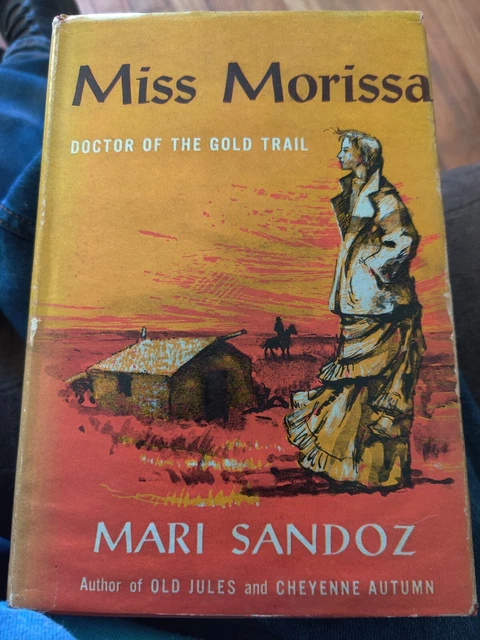 VINTAGE 1955 MISS Morissa Doctor Of The Gold Trail Mari Sandoz £25.00 ...