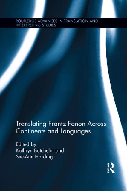 TRANSLATING FRANTZ FANON Across Continents and Languages by Kathryn ...